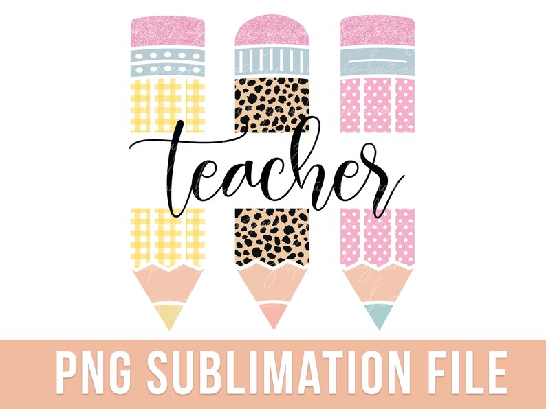 Teacher PNG Sublimation Design With Commercial Rights Teacher Pencils ...