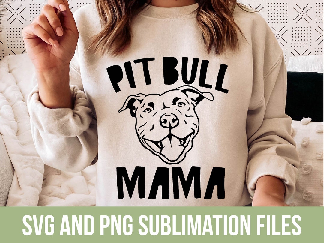 Pit Bull Mama PNG Pitbull Mom Svg Sublimation File Dog Mama PNG Pit Mom ...