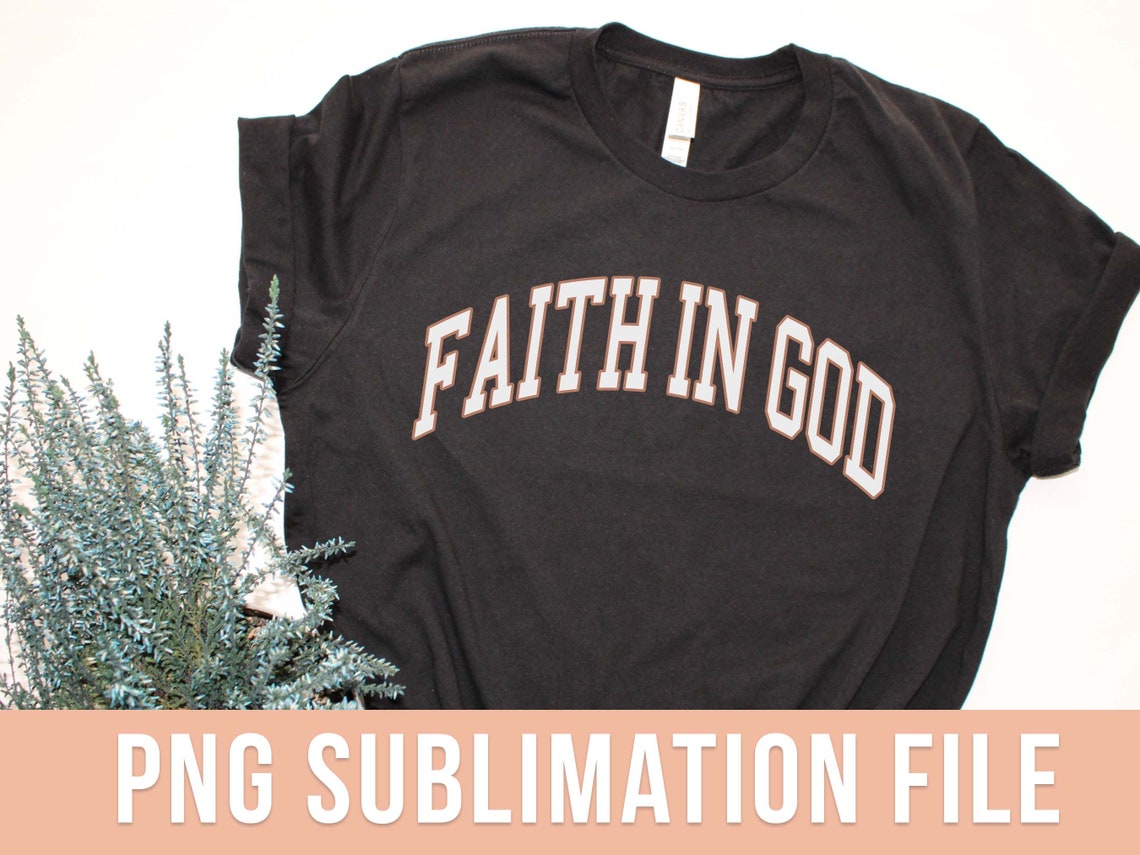 Faith in God PNG Preppy Christian Sublimation Design Faith in - Etsy