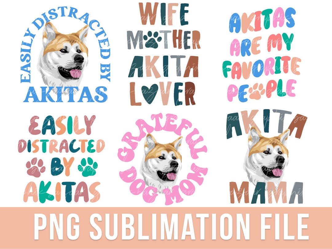 Akita Mama PNG Sublimation Bundle Akita Owner PNG Pack Akita Mom Cut ...