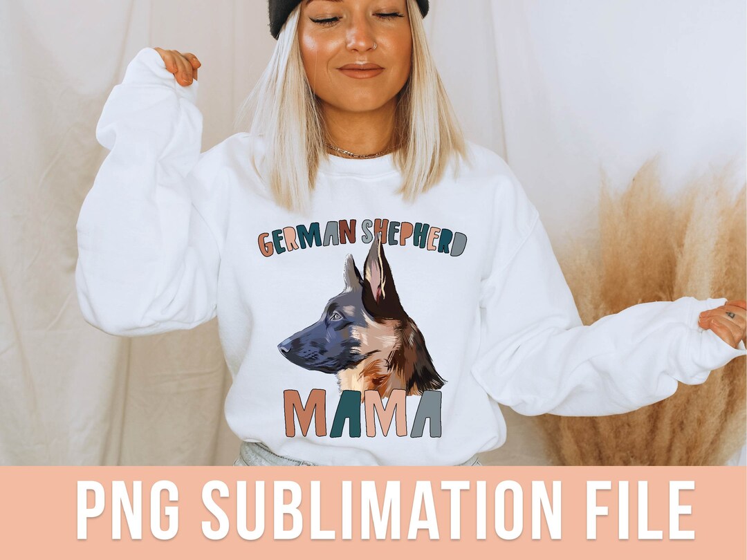 German Shepherd Mama PNG Alsatian Dog Sublimation File Dog Mama PNG ...