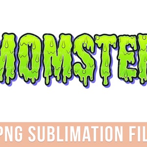 Momster PNG Funny Green Slime Mom Halloween Sublimation Design ...