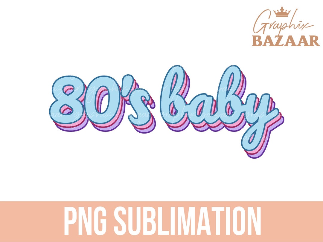 80's Baby Retro PNG 1980's Baby Sublimation Design Born in the 80s ...