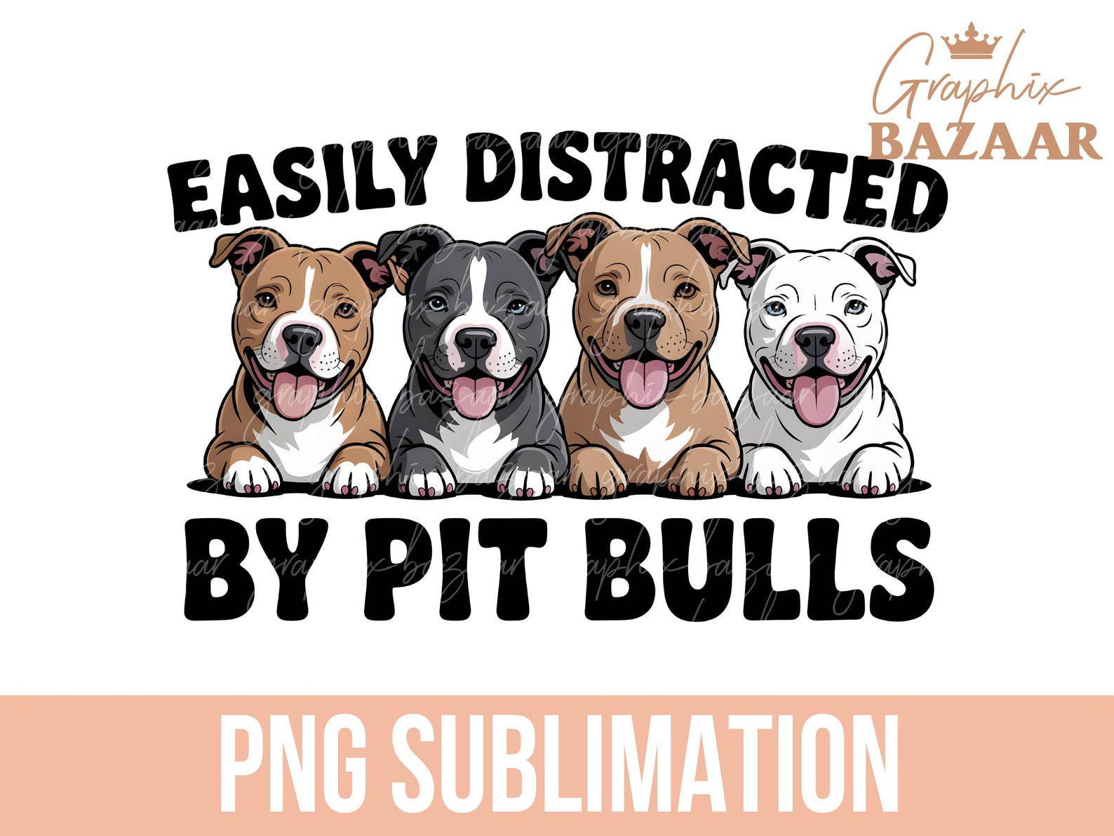 Easily Distracted by Pit Bulls PNG Funny Pit Bull Sublimation Pit Mama ...