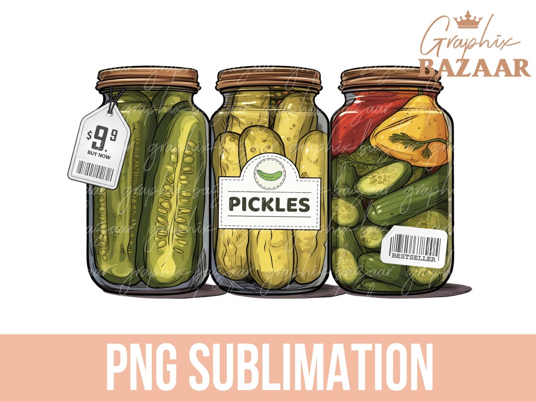 Jars of Pickles Clipart Pickles PNG Pickles Sublimation Design Funny ...