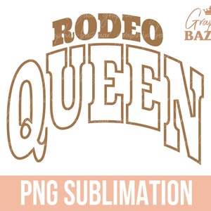 Rodeo Queen PNG Country Cowgirl Sublimation Design Western Rodeo PNG ...