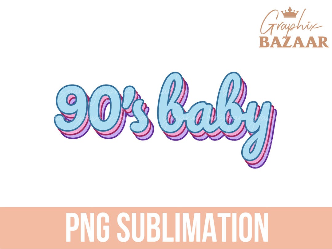 90's Baby Retro PNG 1990's Baby Sublimation Design Born in the 90s ...