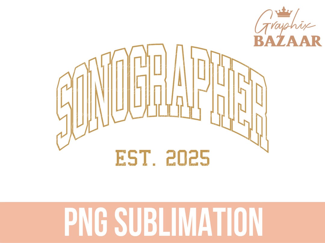 Sonographer Est 2025 PNG Radiology Sublimation Design PNG Gold ...