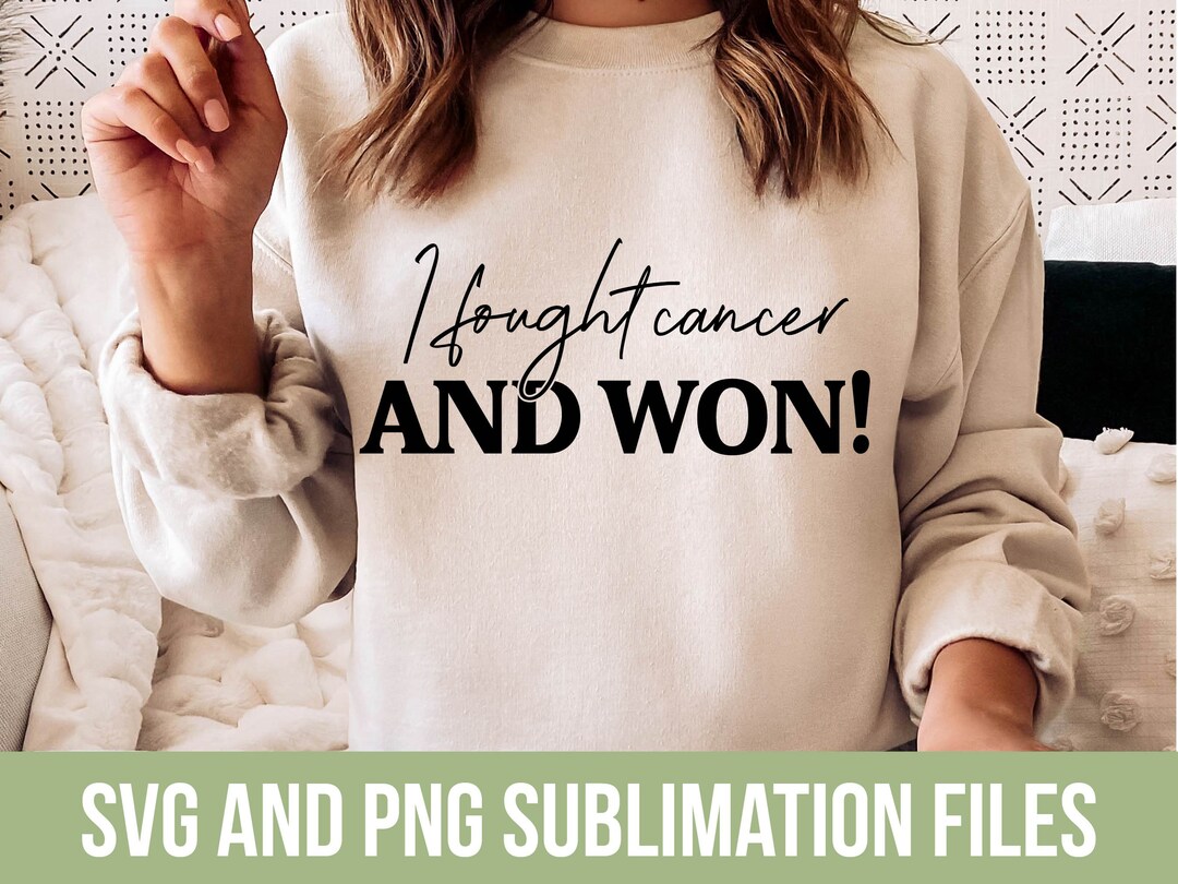 I Fought Cancer and Won SVG Cancer Survivor Sublimation Design Cancer ...