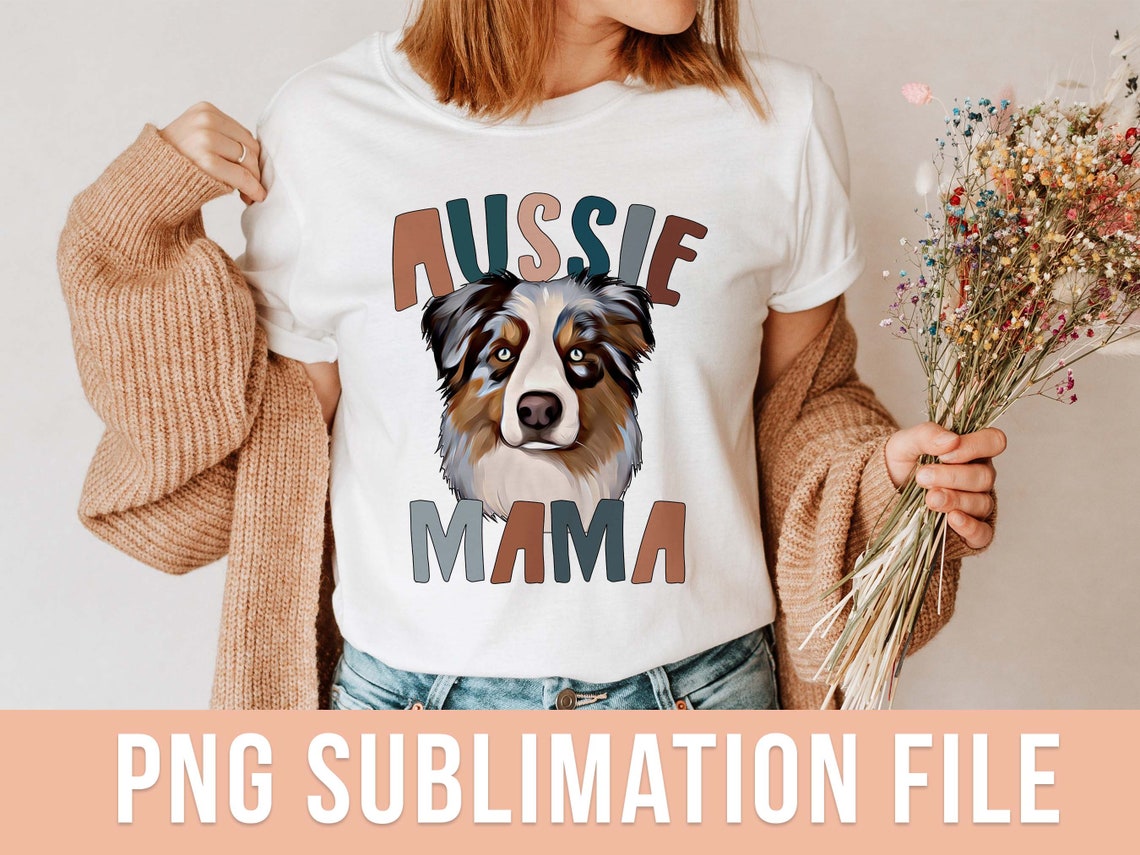 Aussie Mama PNG Australian Shepherd Dog Sublimation File Dog - Etsy