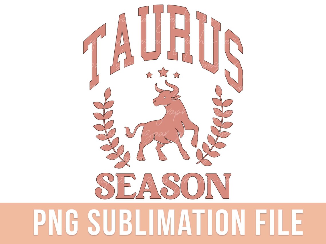 Taurus Season PNG Taurus Star Sign Sublimation Design | Etsy