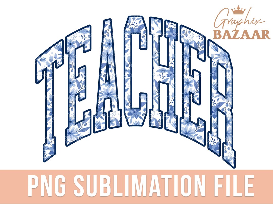 Blue Floral Teacher PNG Cottagecore School Teacher Sublimation Varsity ...
