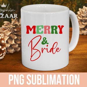 Merry and Bride PNG Christmas Bride Sublimation File Funny Christmas ...