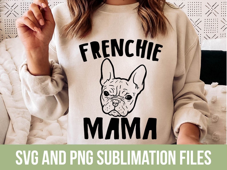 Frenchie Mama SVG French Bulldog Sublimation File Dog Mama PNG - Etsy