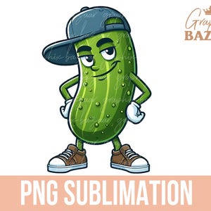 Cool Pickle Clipart Funny Pickle Sublimation Design Pickles Joke PNG ...