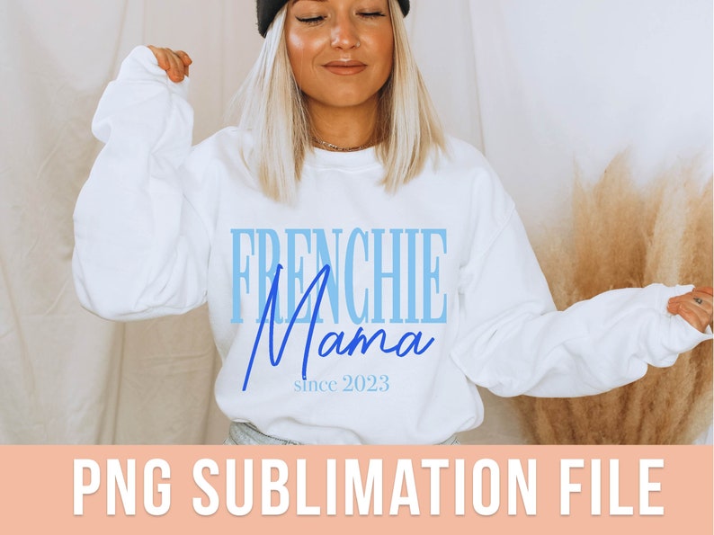 Frenchie Mama Since 2023 PNG Blue French Bulldog Sublimation - Etsy