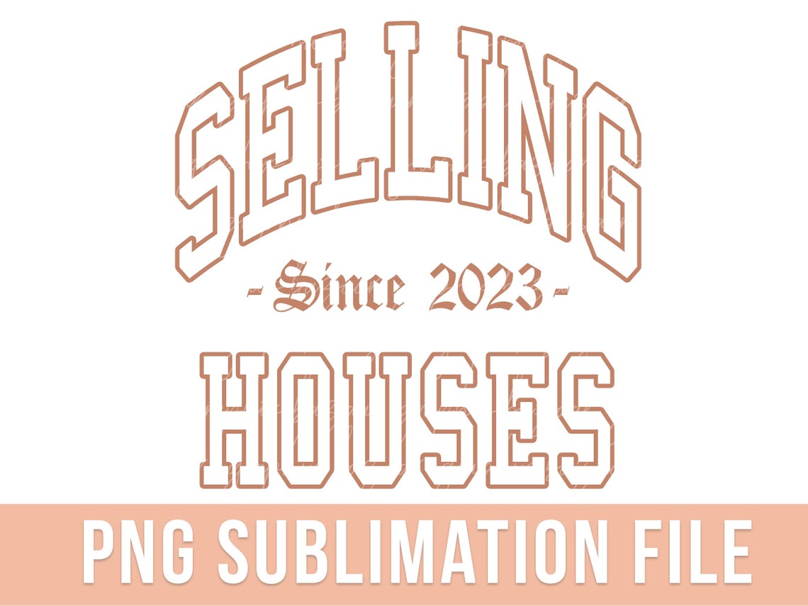 Selling Houses Since 2023 PNG Preppy Realtor Sublimation - Etsy