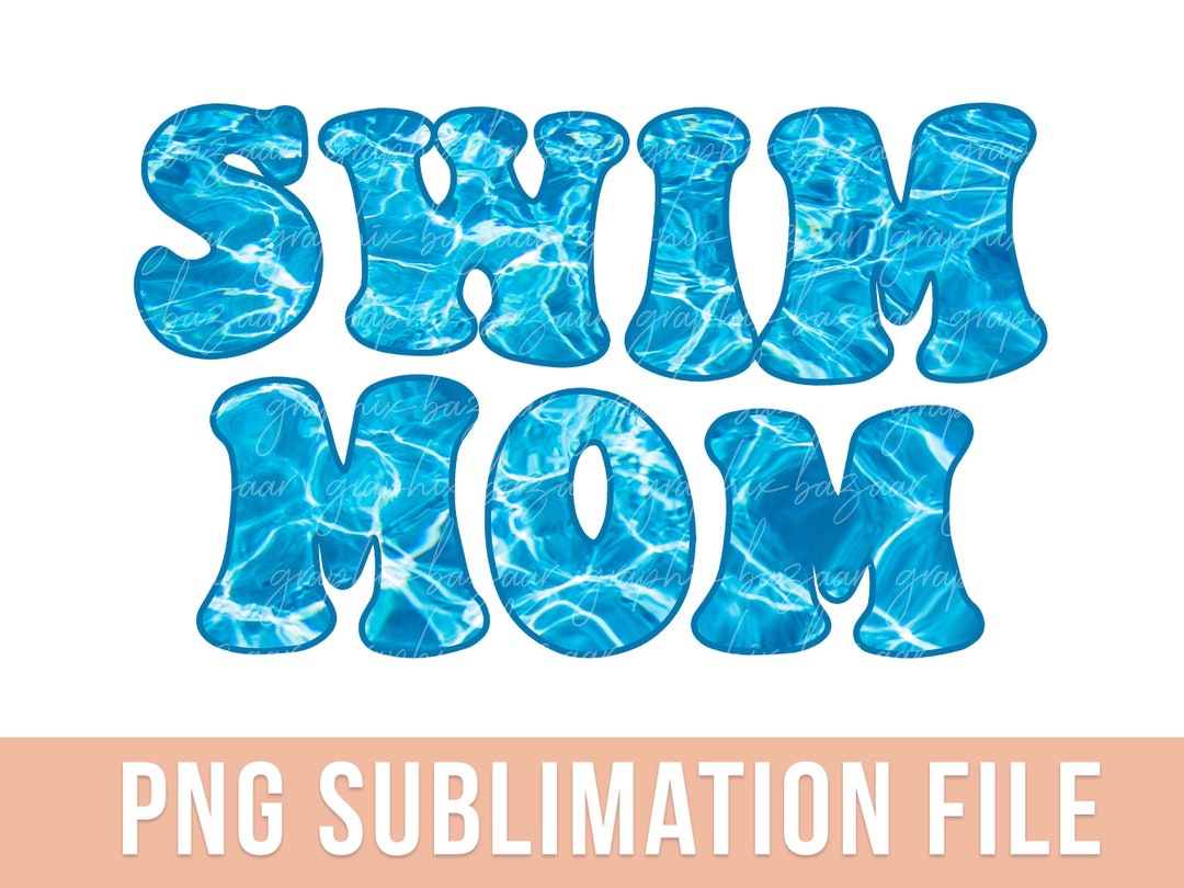 Swim Mom PNG Swim Mom Swimming Sublimation Design Swimming Coach PNG ...