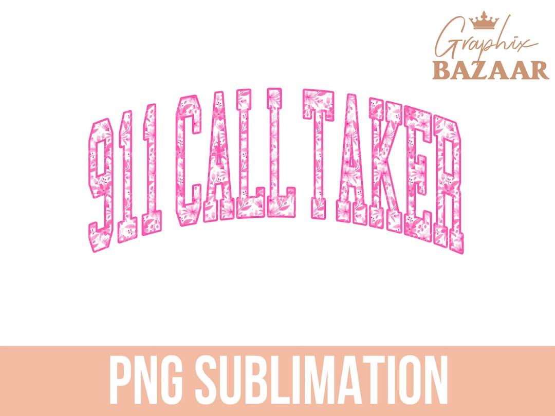 911 Call Taker PNG Pink Floral Emergency Dispatcher Job Sublimation ...