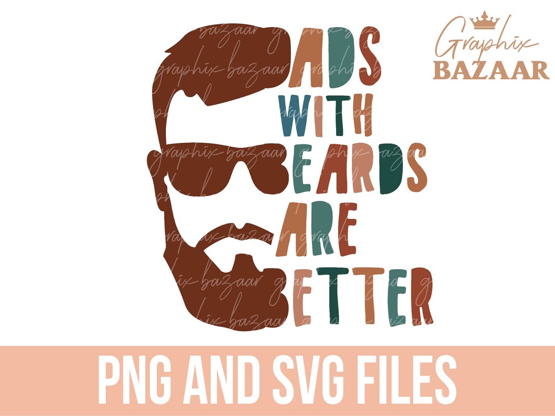 Dads With Beards Are Better PNG Funny Fathers Day Sublimation Boho Dads ...
