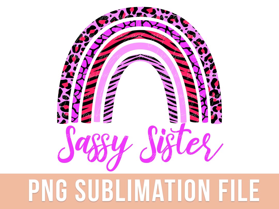 Sassy Sister Png Pink New Sister Sublimation Design Rainbow Etsy