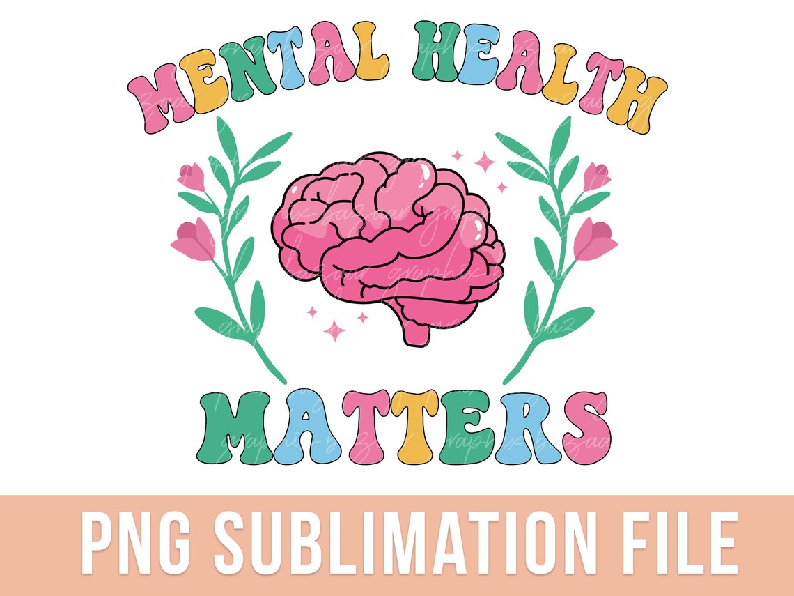 Mental Health Matters PNG Colorful Mental Health Sublimation Design ...