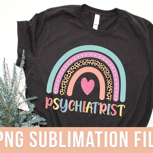 Psychiatrist PNG Psychiatrist PNG Rainbow Shirt Design Psychiatry PNG ...