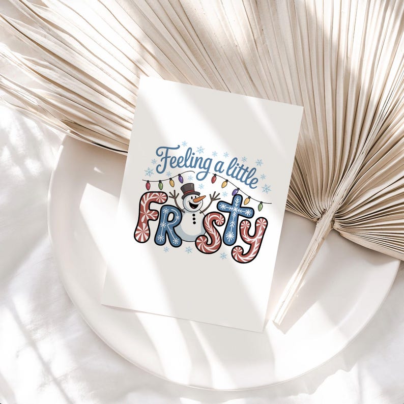 Feeling a Little Frosty PNG Funny Snowman Sublimation Frosty Christmas ...