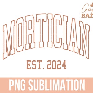 2024 Mortician PNG Preppy Undertaker Sublimation Design 2024 Funeral ...