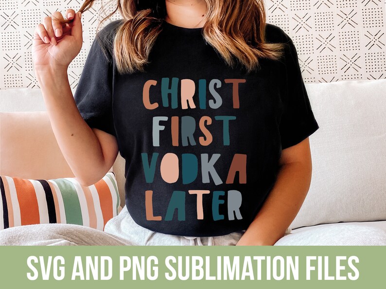 Christ First Vodka Later SVG Jesus Christ and Vodka - Etsy