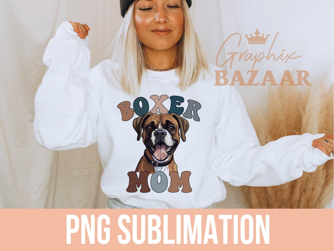 Boxer Mom PNG Boxer Dog Sublimation File Dog Mama PNG Tan and White ...