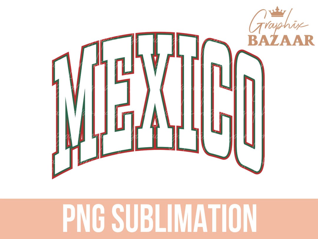 Mexico PNG Mexican Flag Colors Sublimation Design Vintage Mexico Shirt ...