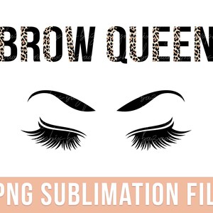 Brow Queen PNG Skin Care Therapist Sublimation Design Beauty Technician ...