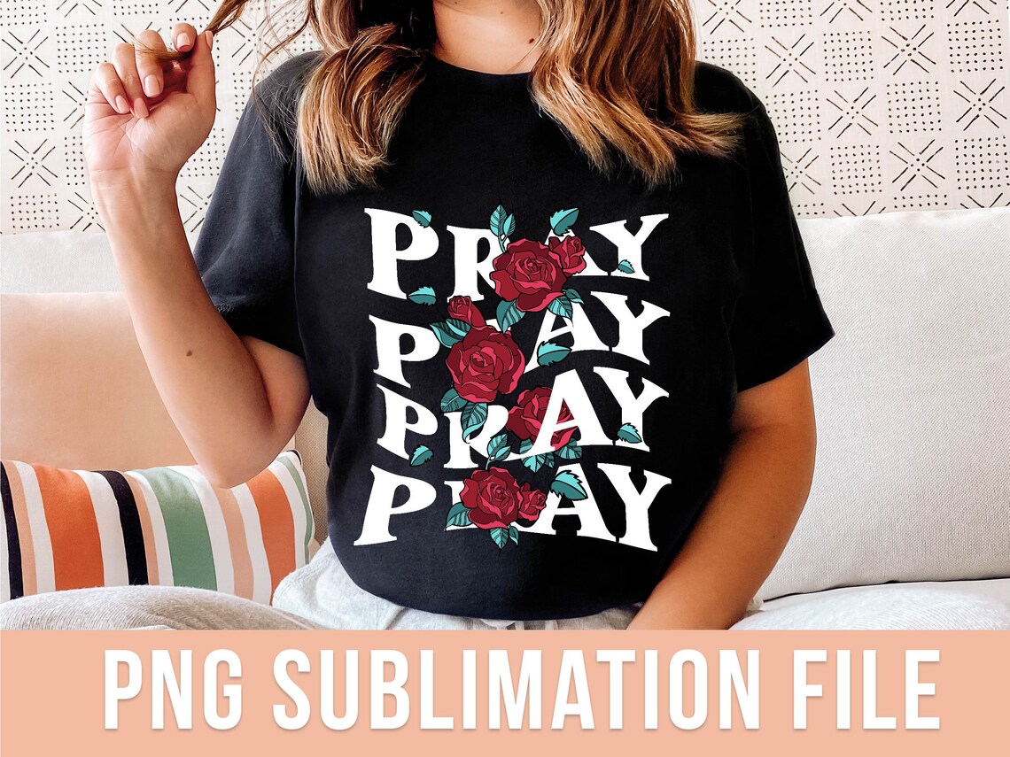 Pray PNG Red Rose Christian Sublimation Design Faith in God - Etsy