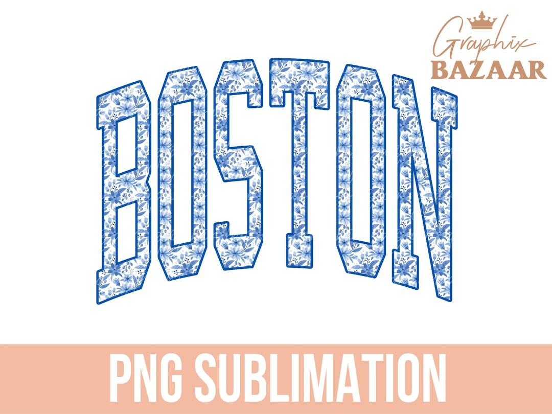 Boston PNG Boston Massachusetts Blue Floral Sublimation Design Varsity ...