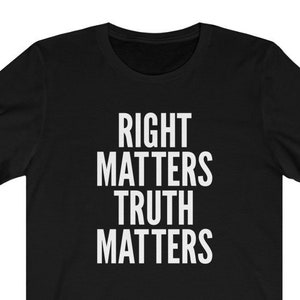 Right Matters Truth Matters T-shirt Impeachment Trial Shirt Adam Schiff ...