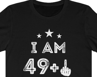 I Am 49 Plus Middle Finger - Etsy