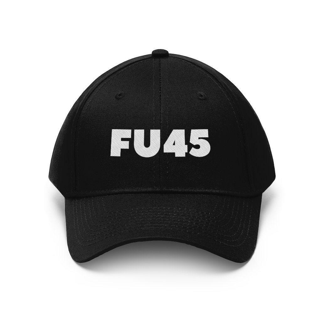 FU45 Hat Fuck You Trump Cap FCK You Trump Anti Trump Hat | Etsy