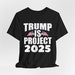 Trump is Project 20252 Shirt, Anti Trump Shirt, Stop Project 2025 ...