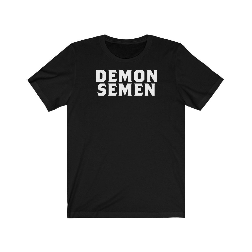 Demon Semen Shirt DemonSemen Shirt Political Parody | Etsy