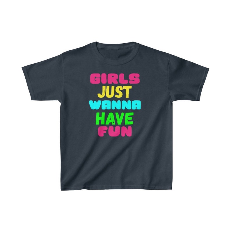 Kids Girls Just Wanna Have Fun T-shirt Birthday Gift for Her Party ...