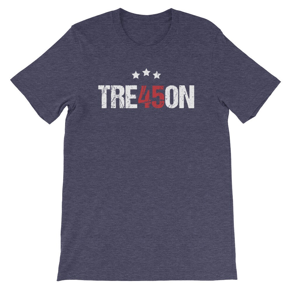 Treason 45 Shirt Treason Trump Shirt Anti Trump Shirt - Etsy