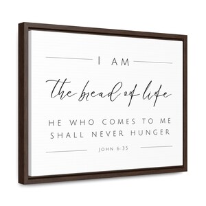 I Am the Bread of Life John 6:35 Bible Verse Canvas Print, Jesus Quote ...
