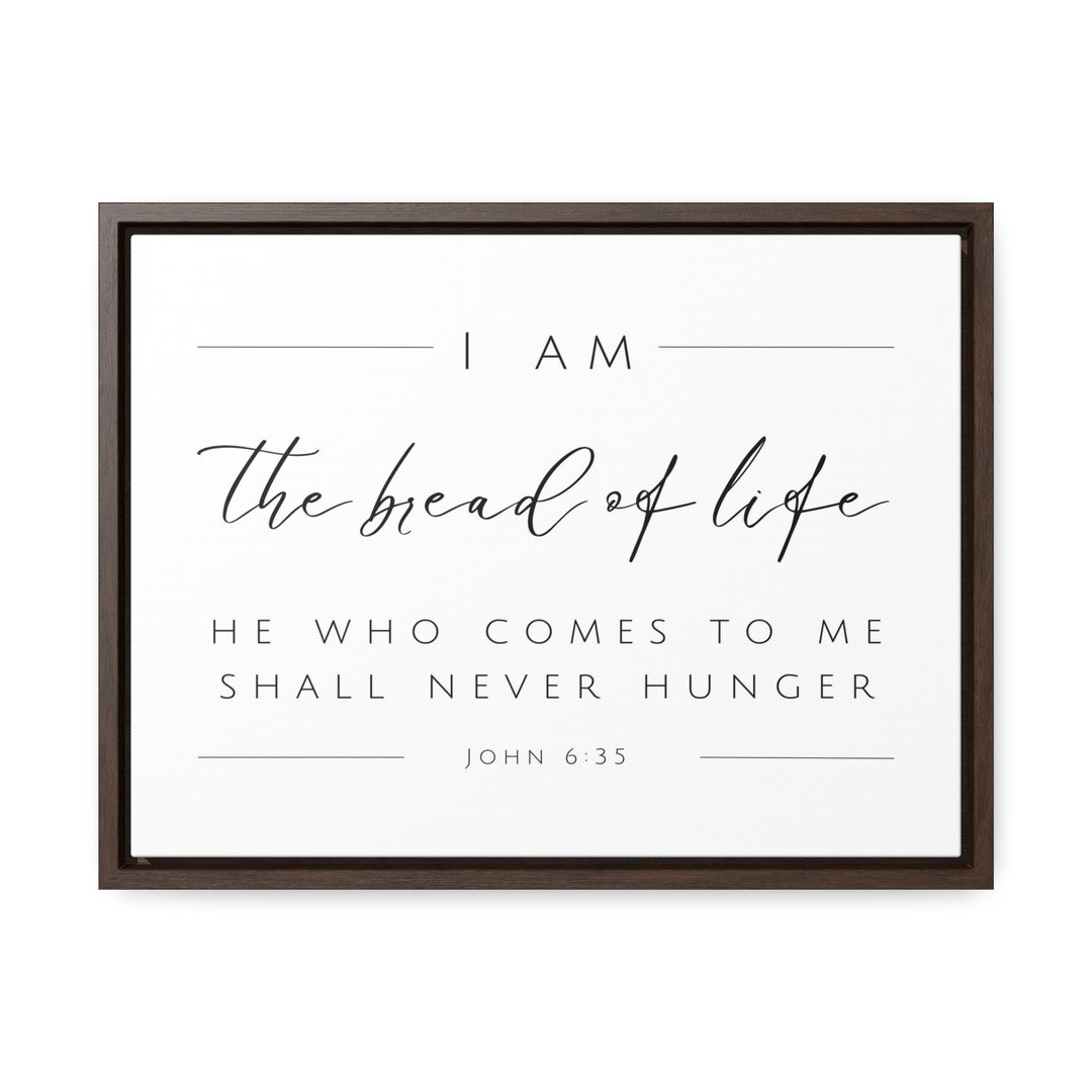 I Am the Bread of Life John 6:35 Bible Verse Canvas Print, Jesus Quote ...