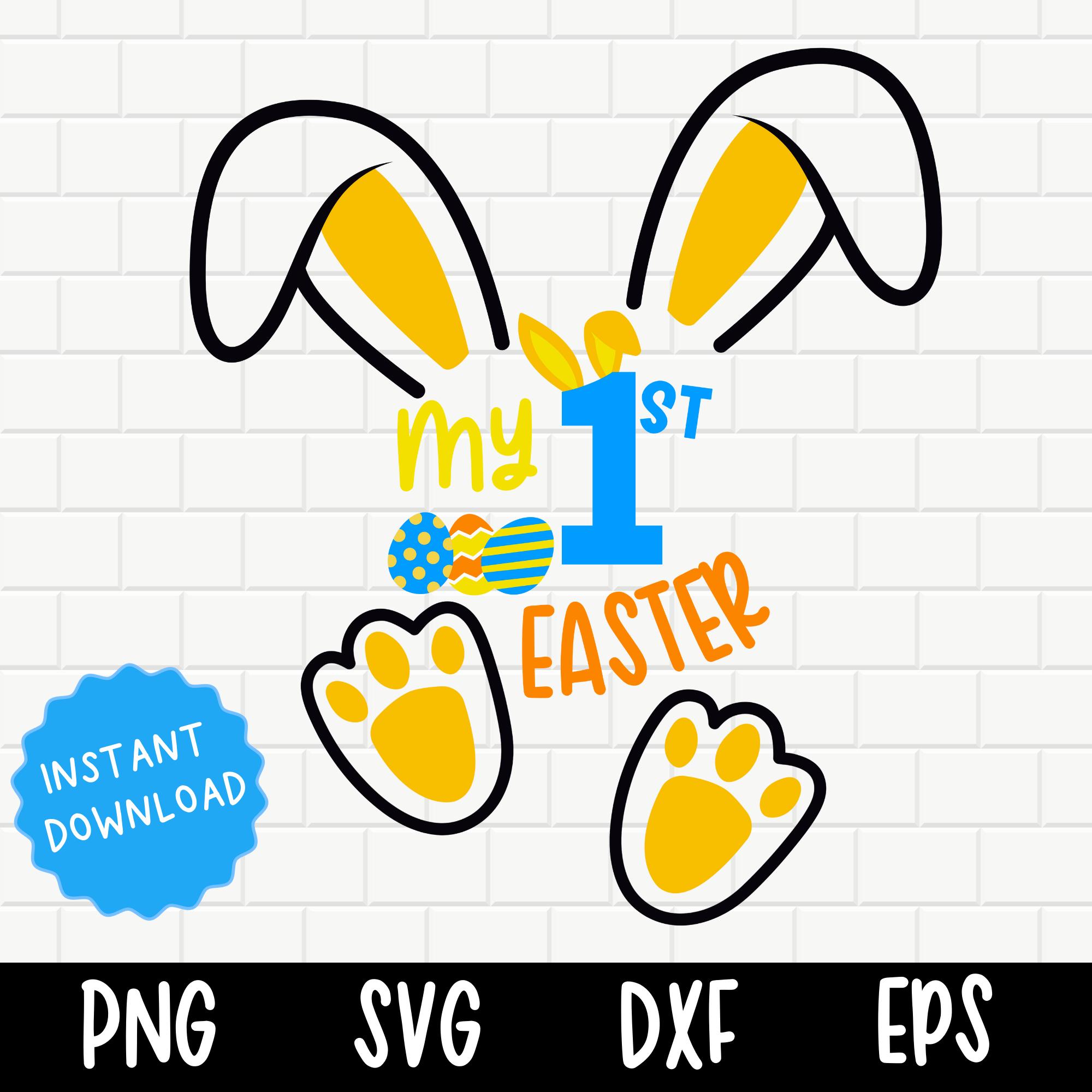 My 1st Easter SVG Digital Download, Svg Png Dxf Eps Easter Bunny ...