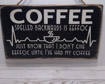 COFFEE Spelled Backwards is EEFFOC Wood Sign Coffee Bar Sign Kitchen ...