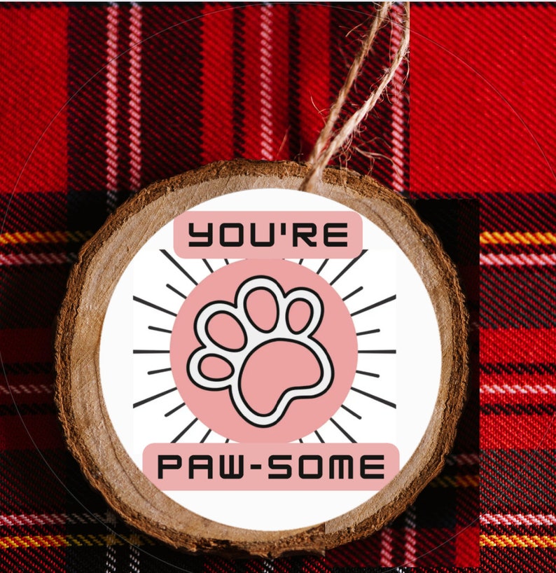 You're Pawsome Circular Wood Slice Ornament - Etsy
