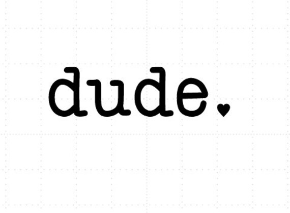 Dude. SVG File Only | Etsy