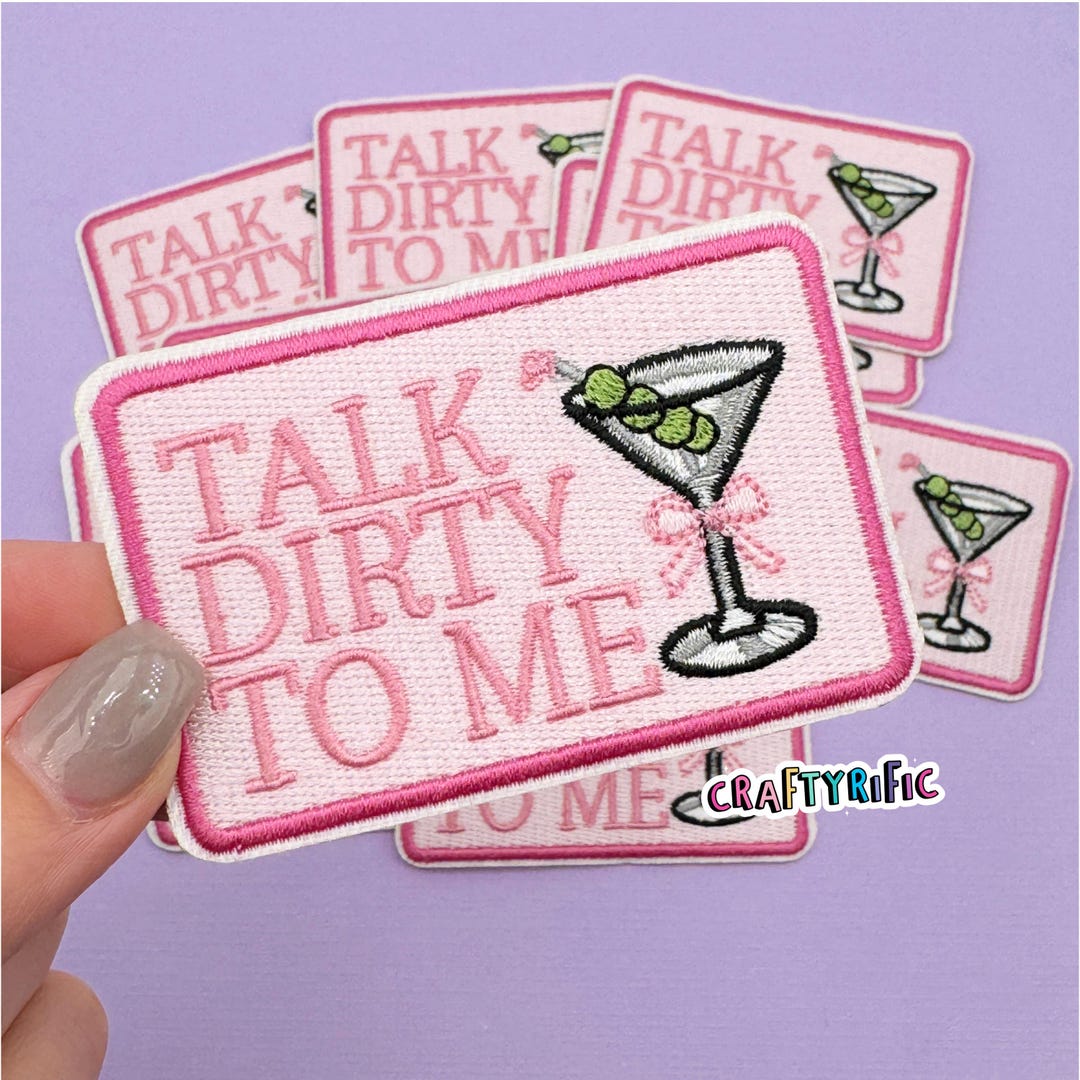 Talk Dirty to Me Patch, Funny Patch, Preppy Patch, Drinking Patch ...