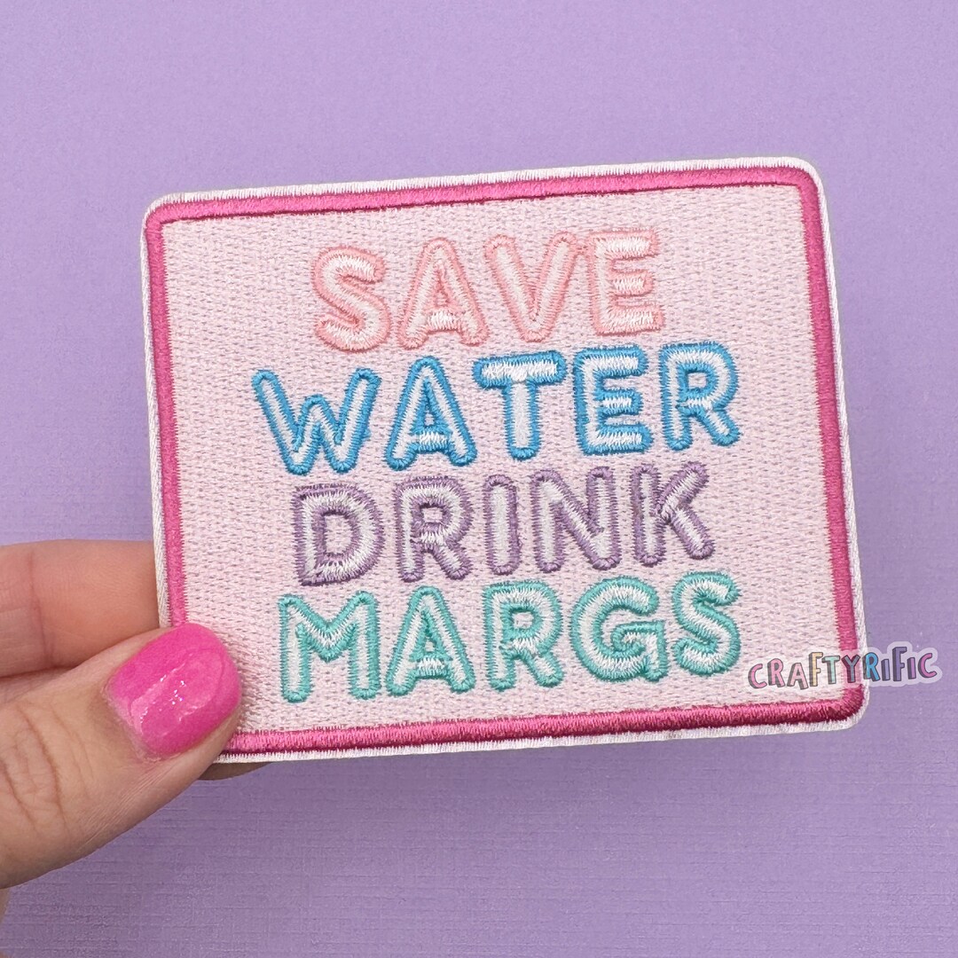 Save Water Drink Margs Patch, Drinking Patch, Trucker Hat Patches, DIY ...